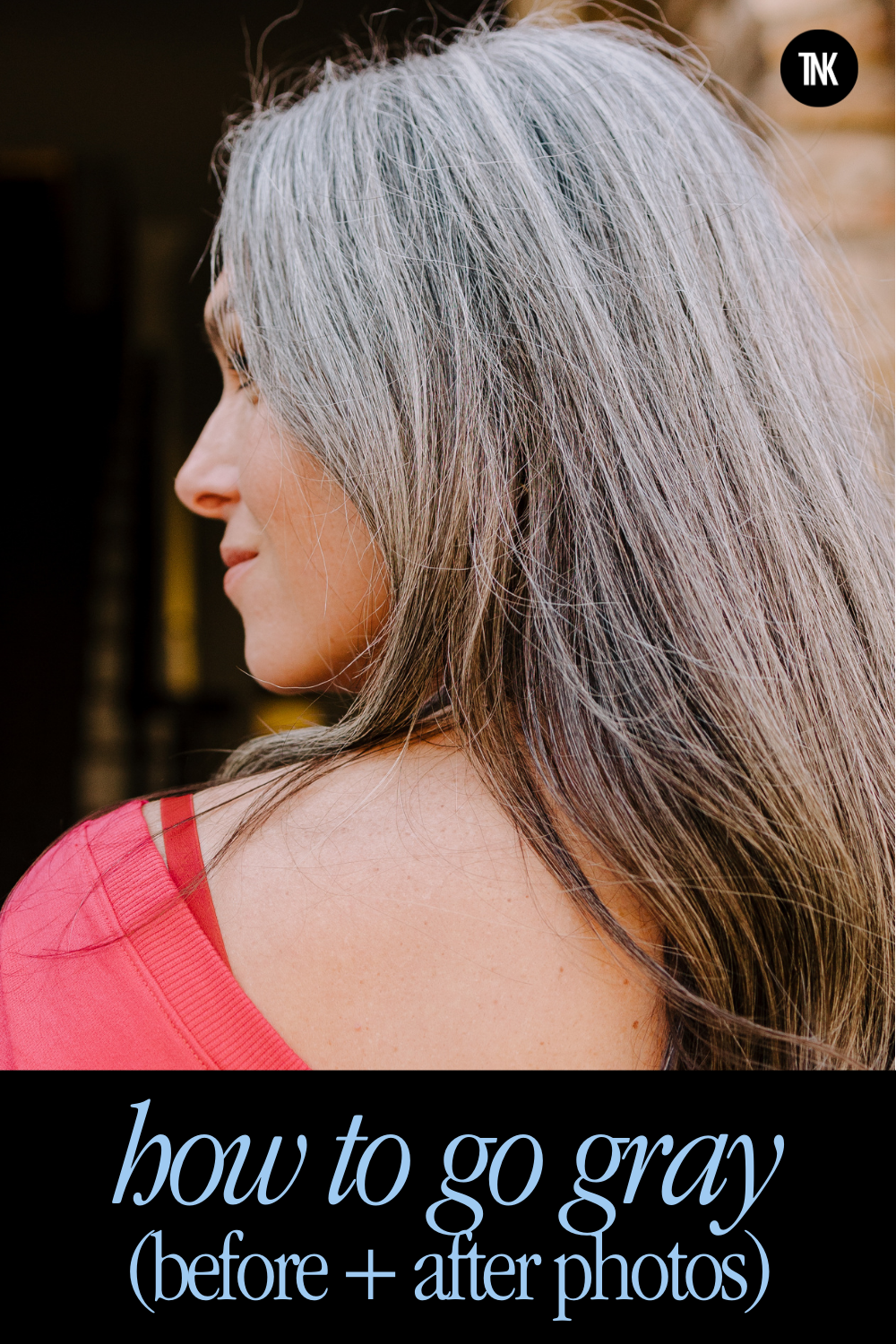How To Go Gray: Before and After Pictures | The New Knew