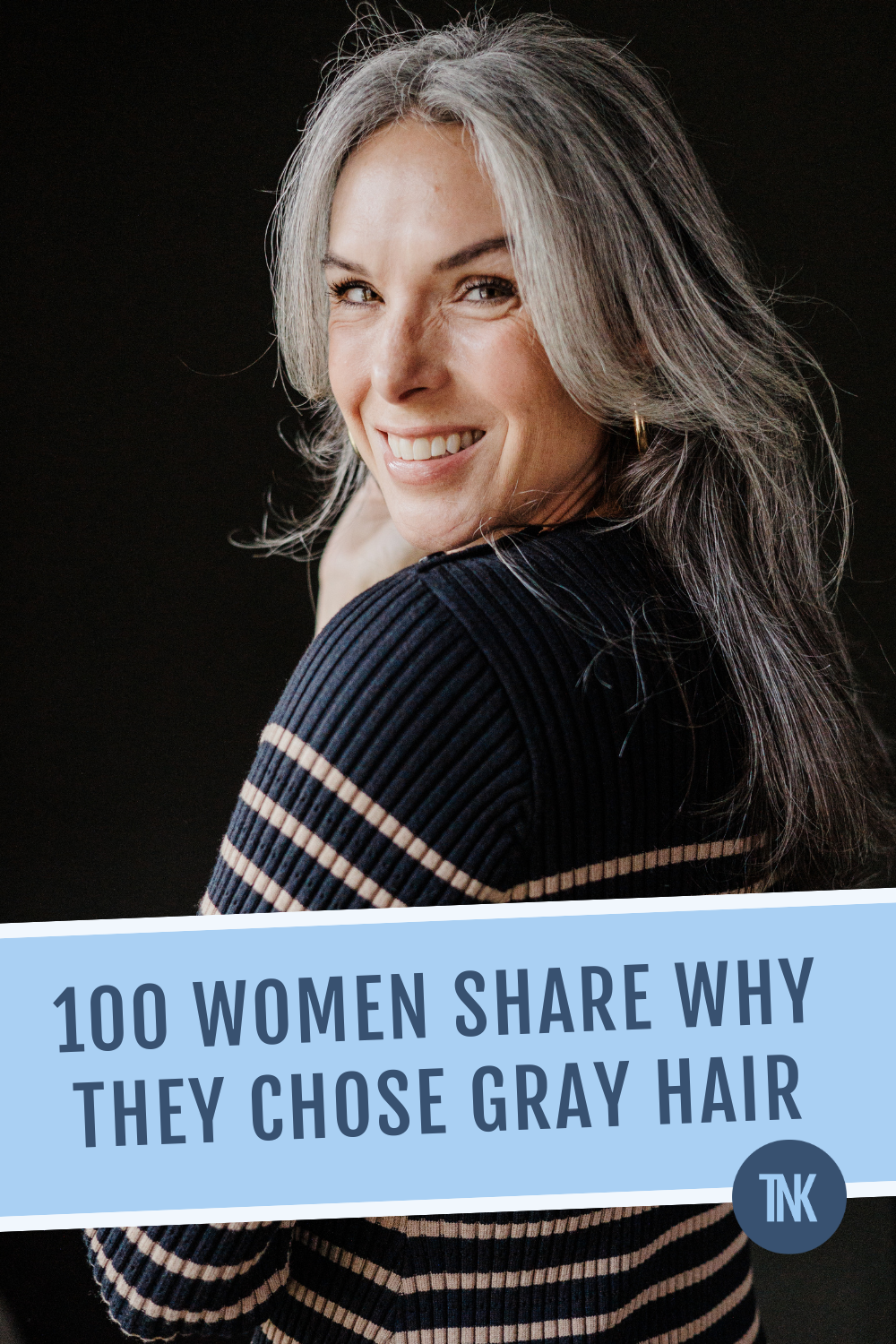100 Women Dish On Why They Chose Gray Hair - The New Knew